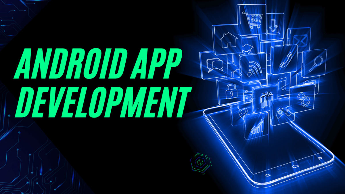 Unveiling the Secrets of Android App Development | Binary Dreams